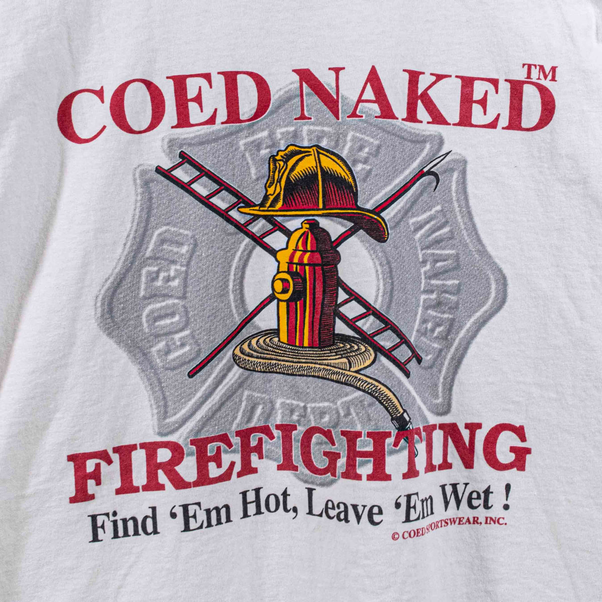 Coed Naked Firefighters T-Shirt Find Em Hot Leave Em Wet– VNTG Shop